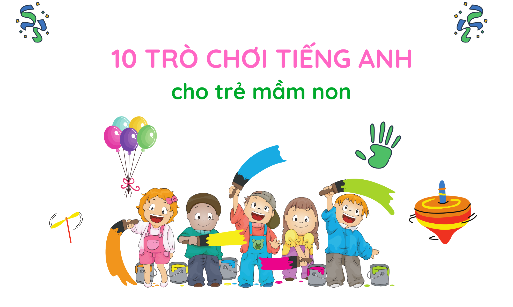 10 trò chơi tiếng Anh cho trẻ mầm non hấp dẫn và bổ ích | GD Con Tự Học